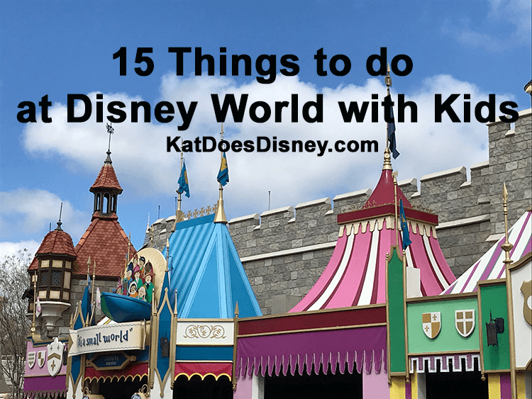 15 Things to do at Disney World with Kids - Kat Does Disney